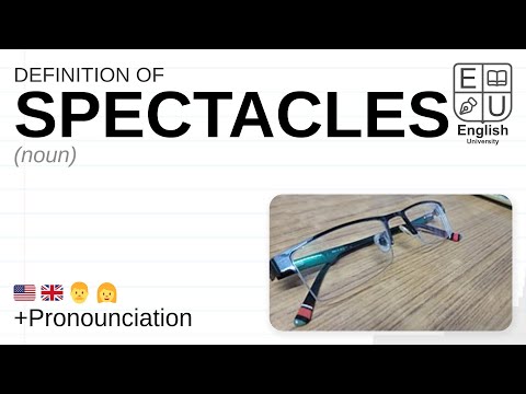 SPECTACLES meaning, definition & pronunciation | What is SPECTACLES? | How to say SPECTACLES