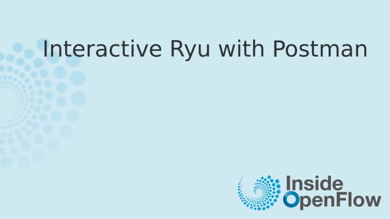 Interacting with OpenFlow Switchs via  Ryu Controller with Postman