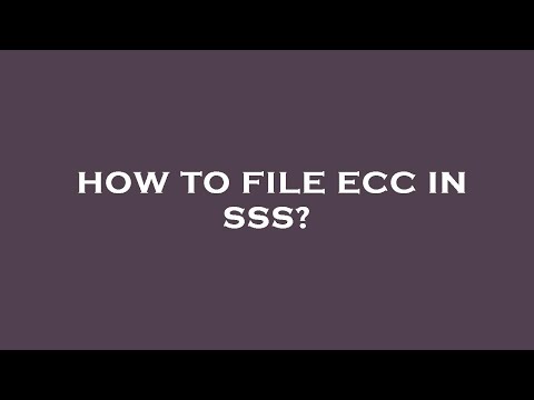 How to file ecc in sss?