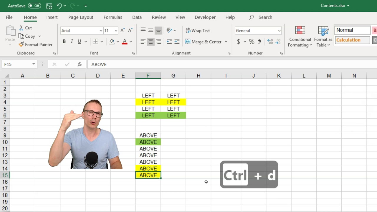 Ctrl+R and Ctrl+D to copy cell values and formatting.