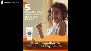 5 Interesting Ways To Make Dental Hygiene Fun For Kids Video