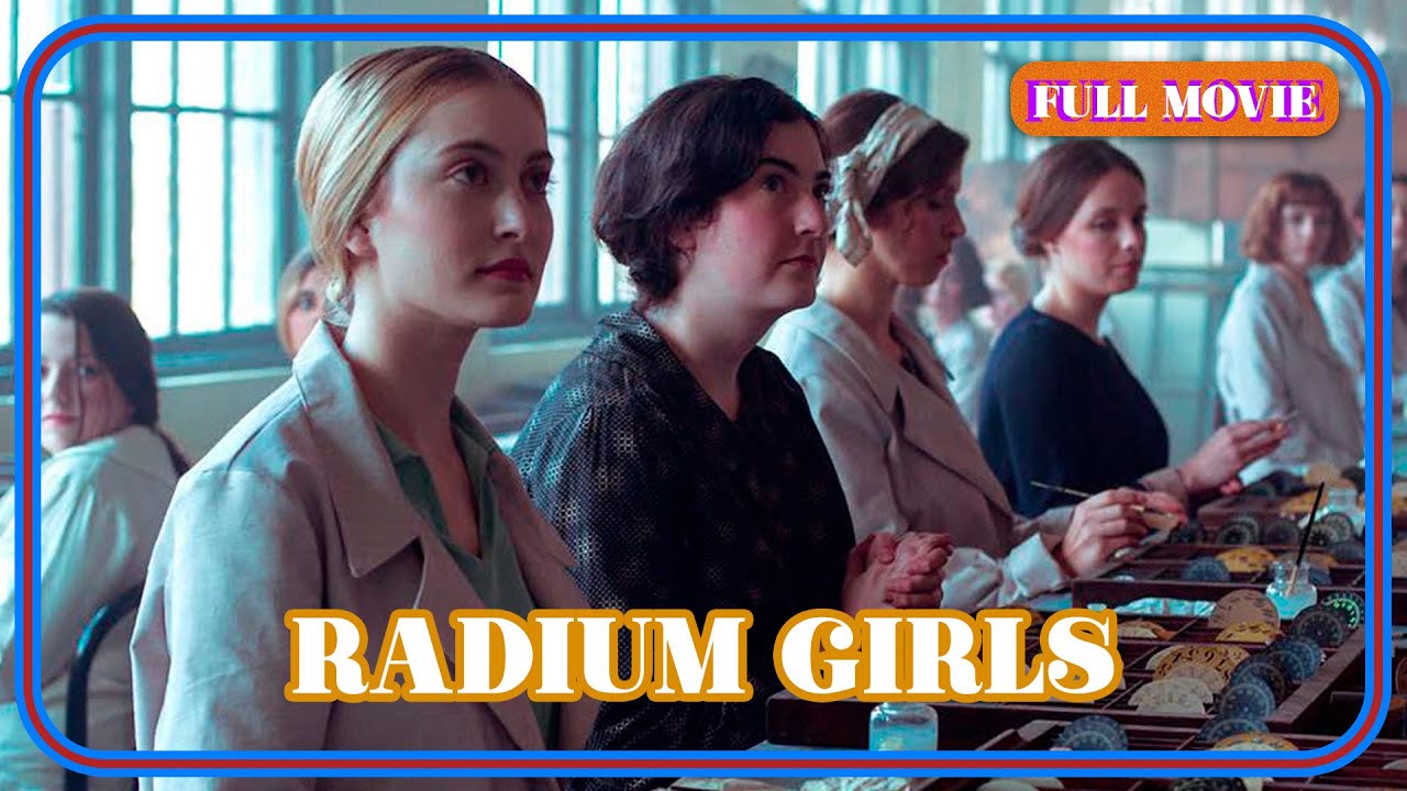 Radium Girls | English Full Movie | Drama History