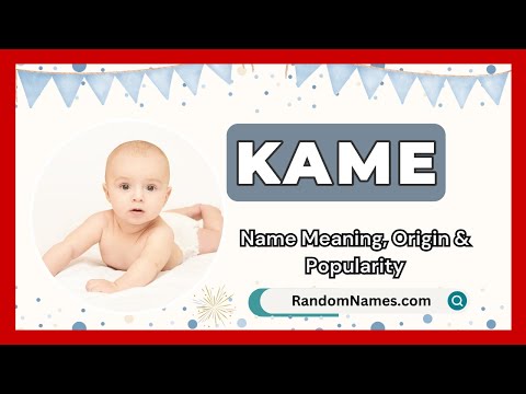 Kame - Baby Boy Name Meaning, Origin & Popularity - RandomNames.com