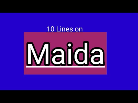 10 Lines on Maida(Flour) in English||Short Essay on Maida||