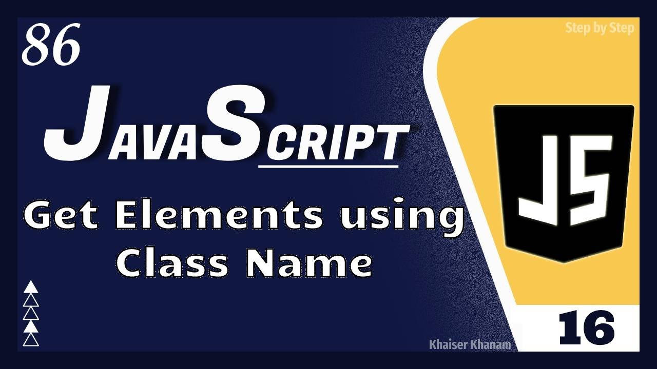 Get Elements by Class Name|| getElementsByClassName -16|| JavaScript Tutorial for Beginners- 86