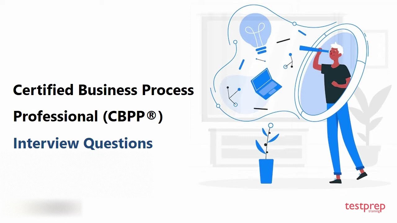 Certified Business Process Professional CBPP®: Interview Questions