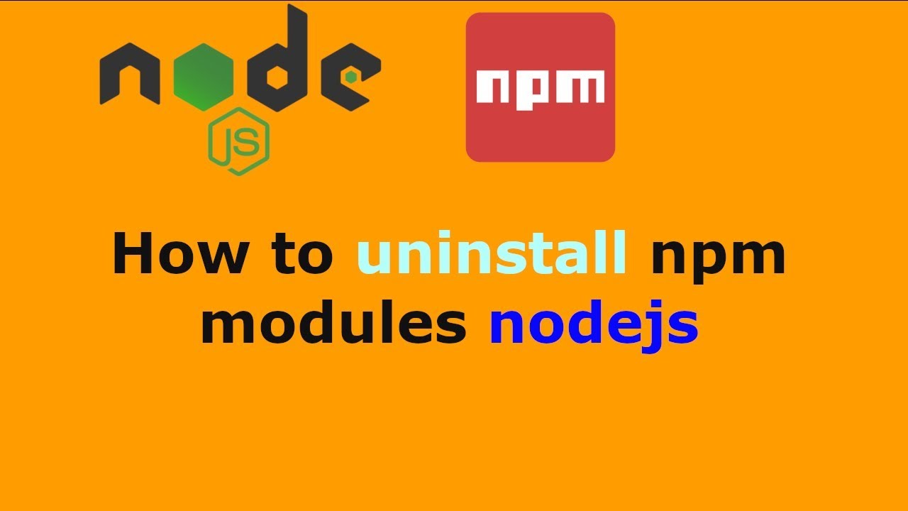 How to uninstall npm modules nodejs