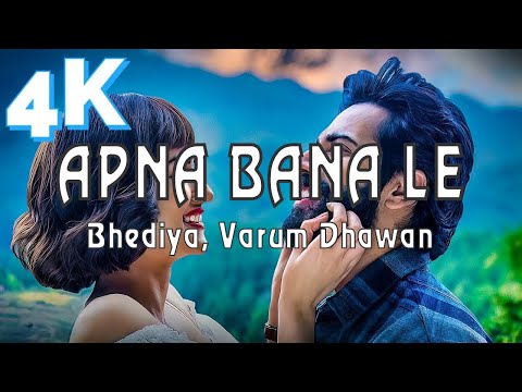 APNA BANA LE - LYRICS - Bhediya | Varun D, Kriti S| Sachin, Arijit S, Amitabh