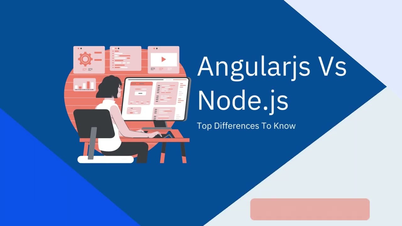 Angularjs Vs Node.js: Top Differences To Know