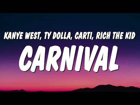 Kanye West & Ty Dolla $ign - CARNIVAL (Lyrics) ft. Playboi Carti & Rich The Kid