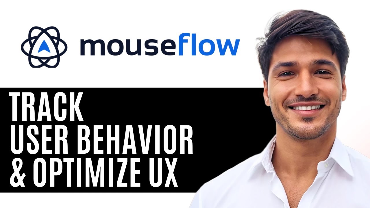 Mouseflow Tutorial 2025 | How to Track User Behavior & Optimize UX