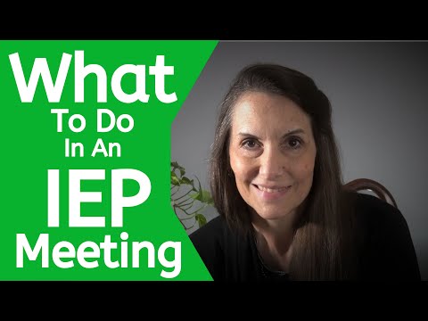 What to do in an IEP Meeting.