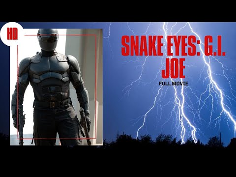 Snake Eyes: G.I. Joe | HD | Action | Adventure | Full movie in English