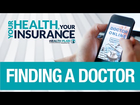 Your Health, Your Insurance - Finding a Doctor