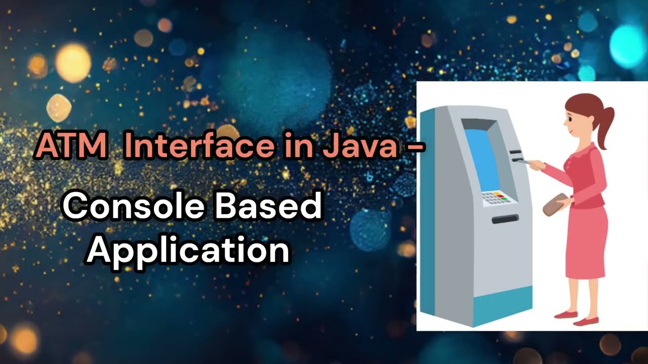 ATM Interface in Java | Console-Based Application Project with Features & Source Code