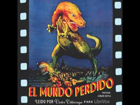 El mundo perdido by Sir Arthur Conan Doyle read by Victor Villarraza Part 1/2 | Full Audio Book
