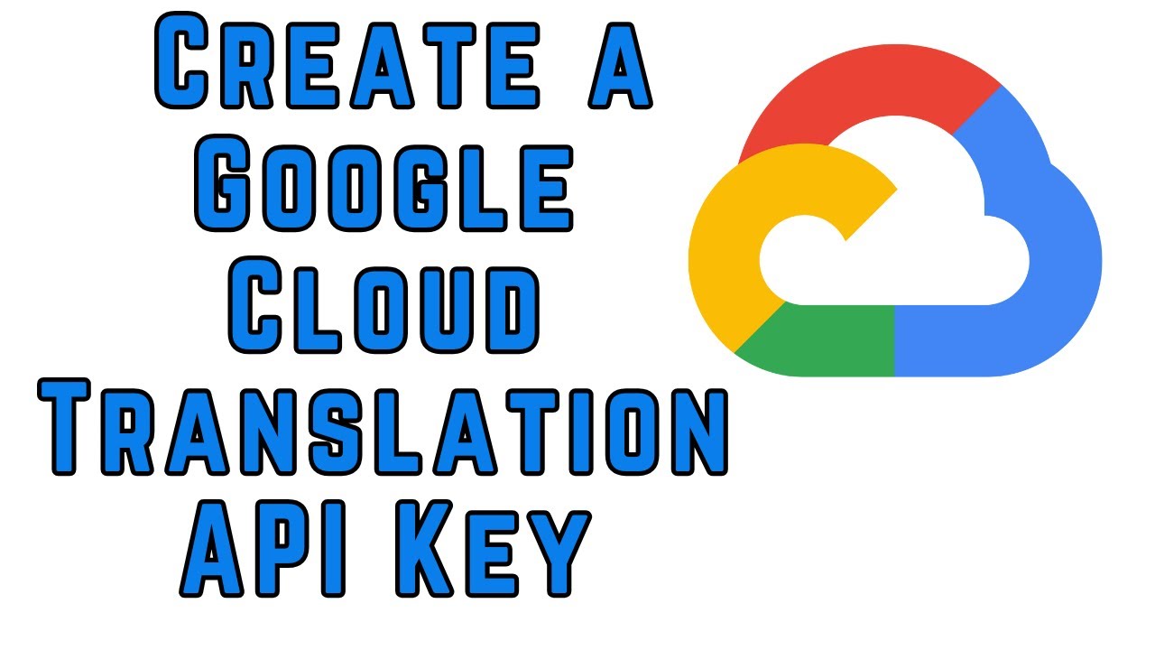 How to Generate a Google Translate API Key | Enable Google Cloud Translation API