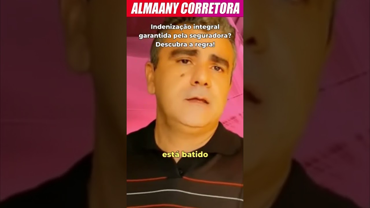 Descubra a regra da indenização integral das Seguradoras