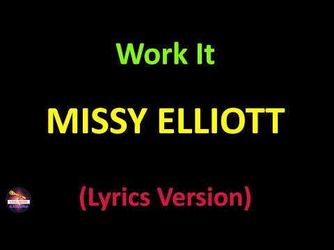 Missy Elliott - Work It (Lyrics version)