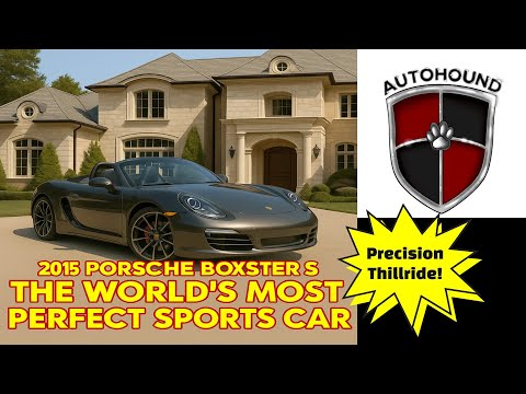 "2015 Porsche Boxster S: The World's Most Perfect Sports Car