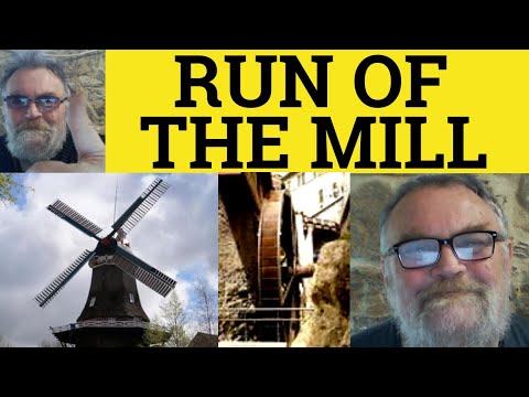 🔵 Run of the Mill Meaning - Run of the Mill Examples - Run of the Mill Definition - British English