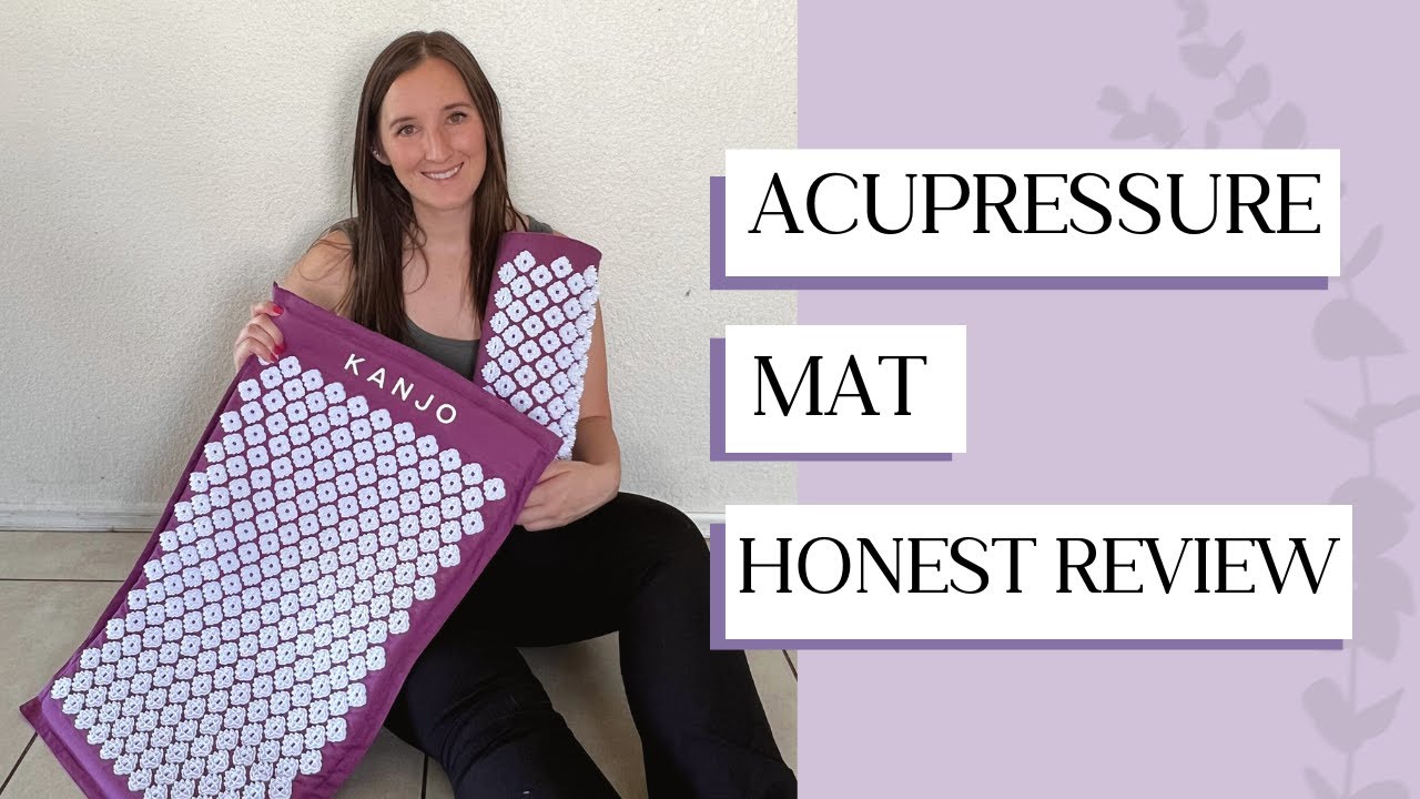 Kanjo Acupressure Mat & Pillow Set HONEST Review...how acupressure can help your mind, body & soul
