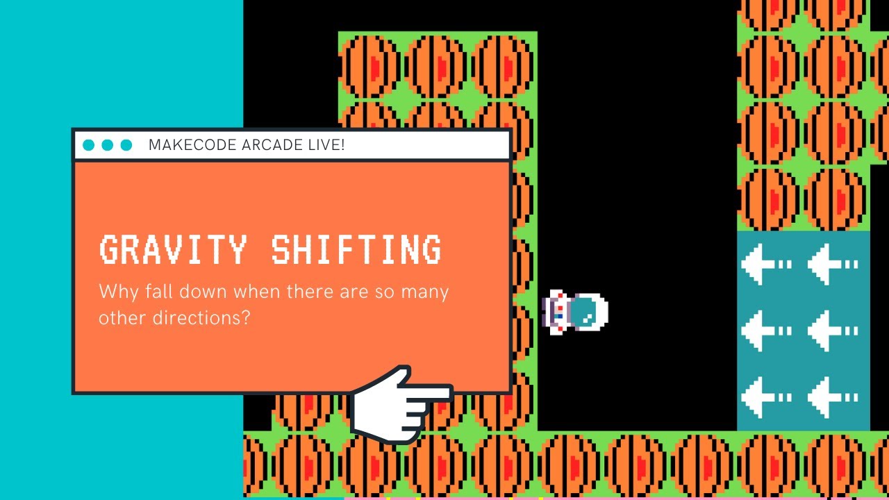 MakeCode Arcade Advanced - Gravity Shifting
