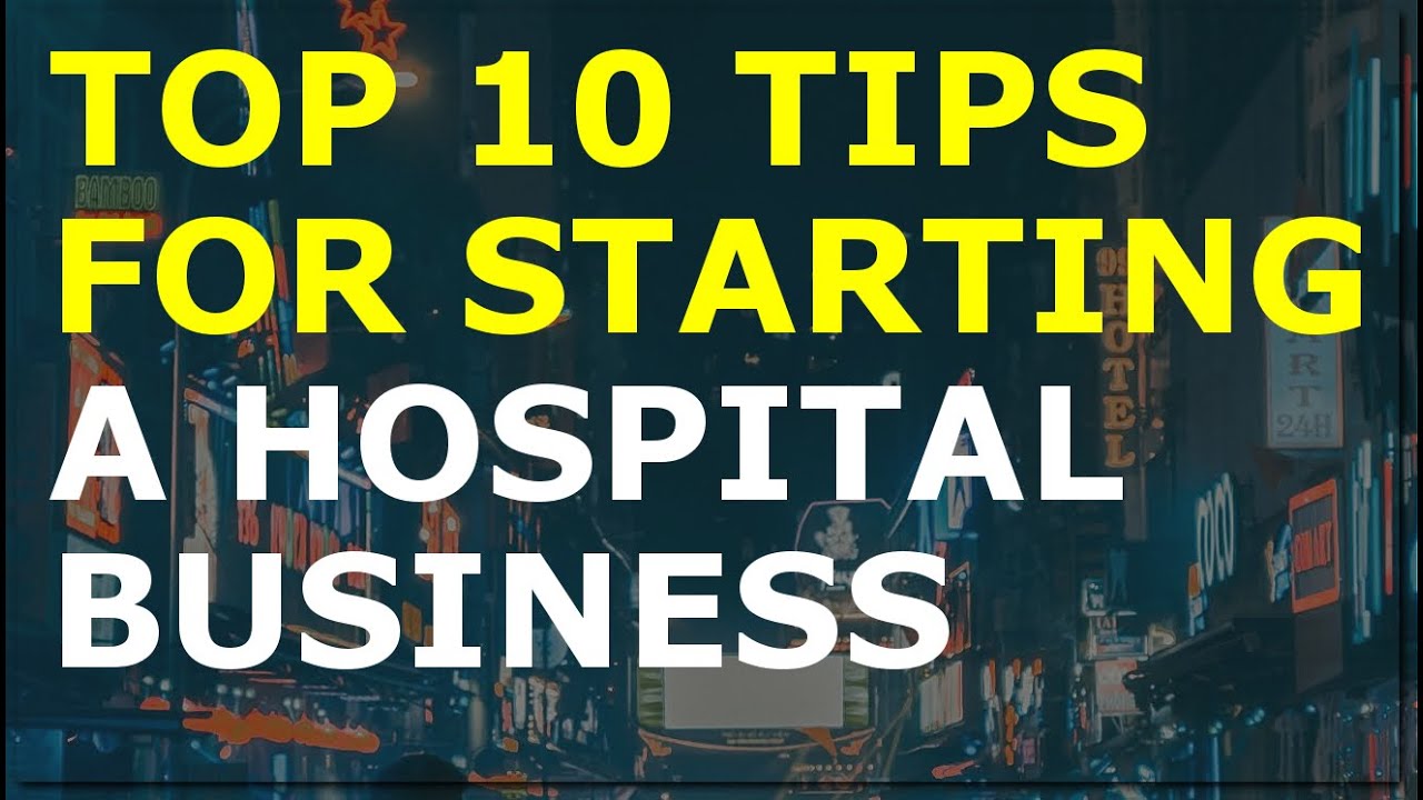 How to Start a Hospital Business | Free Hospital Business Plan Template Included