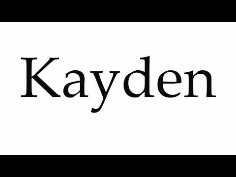 How to Pronounce Kayden