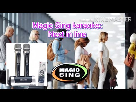 Magic Sing karaoke: Next in line