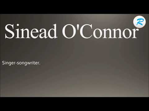 How to pronounce Sinead O'Connor