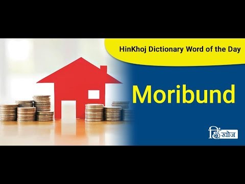 Moribund Meaning in Hindi - HinKhoj Dictionary