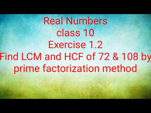 Real Numbers class 10th Find the LCM and HCF of 72 & 108 by prime factorization method Amar'sacademy