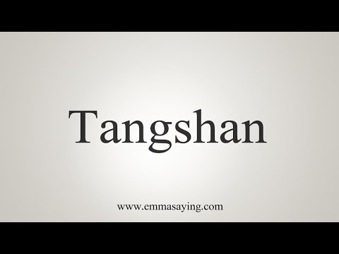 How To Say Tangshan