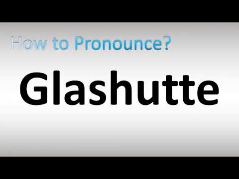 How to Pronounce Glashutte