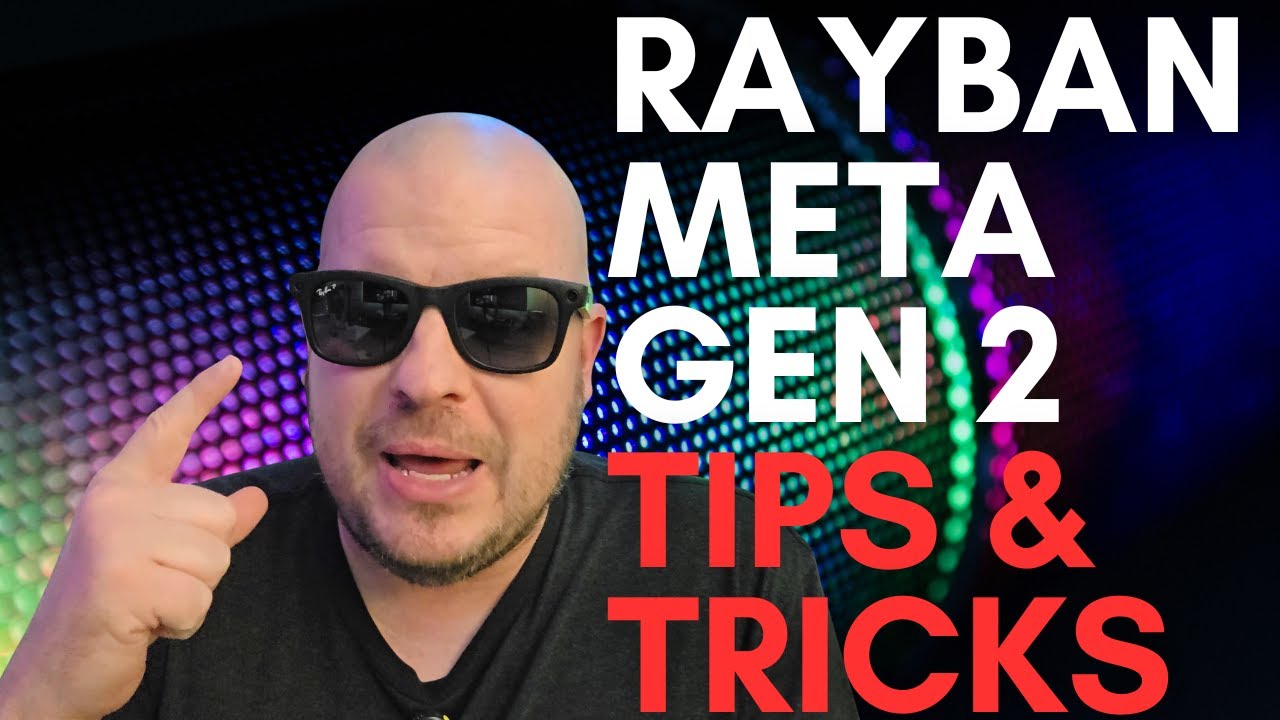 RayBan Meta Wayfarer Gen 2 First 20 Things To do