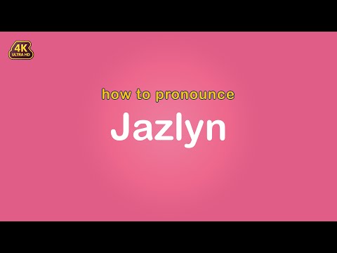 how to pronounce Jazlyn 【Name】
