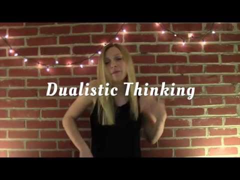 Dualistic Thinking - Lauren
