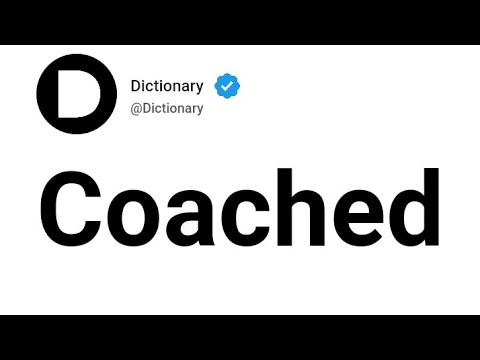 Coached Meaning In English