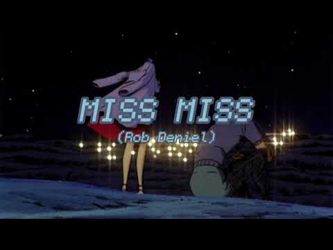 Rob Deniel - Miss Miss (Lyrics)