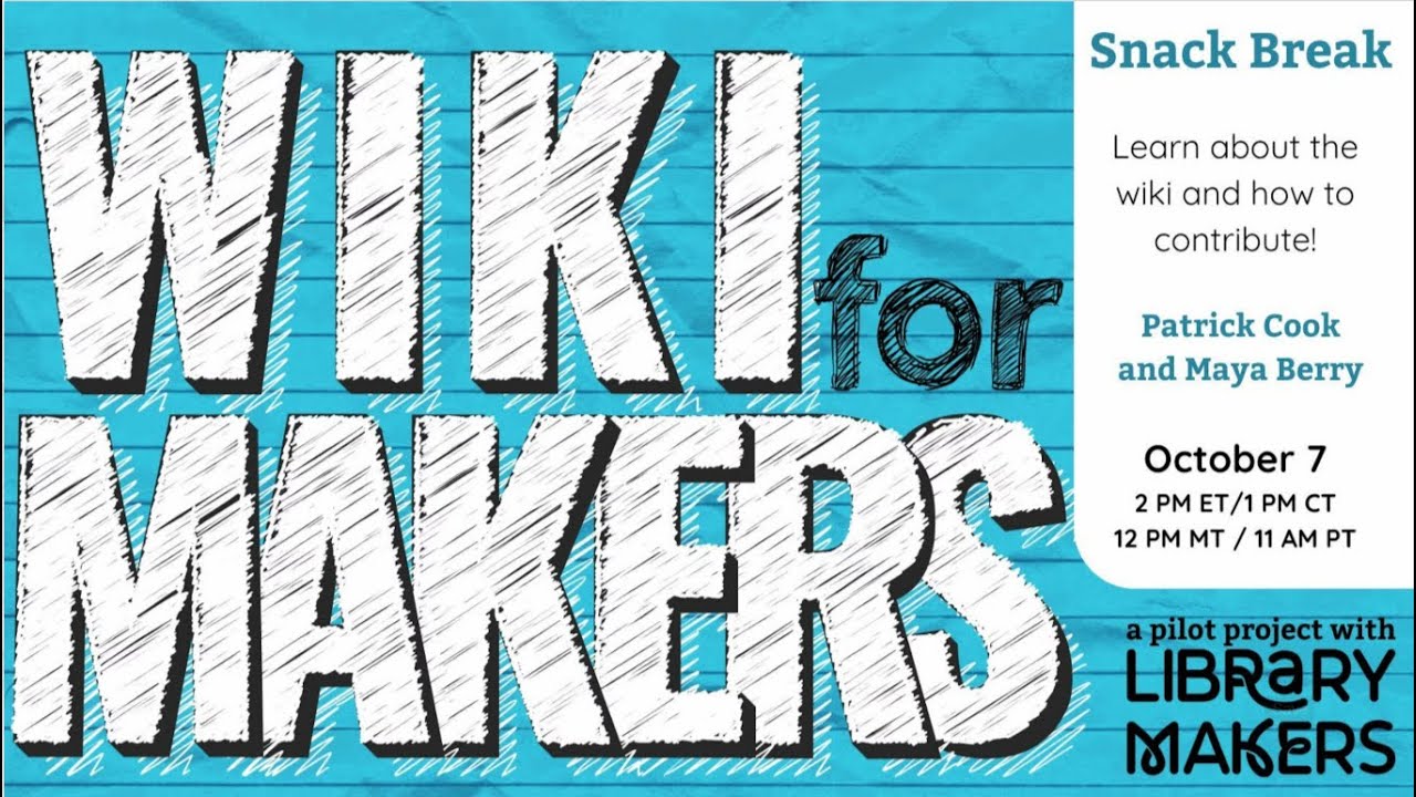 Snack Break: Wiki for Makers