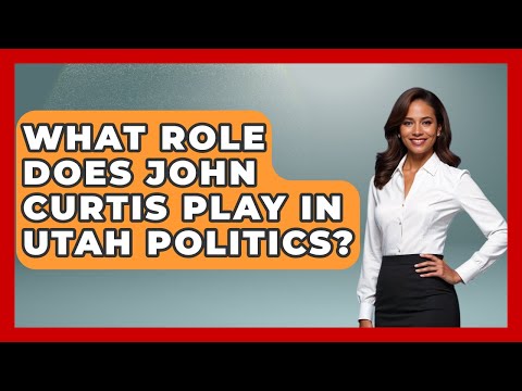 What Role Does John Curtis Play in Utah Politics? | The Right Politics