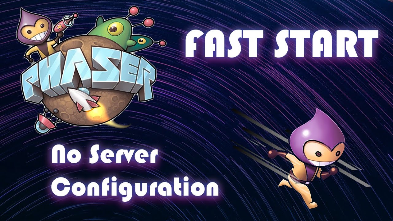 Phaser Easy Start - No Server Configuration