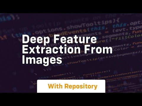 deep feature extraction from images