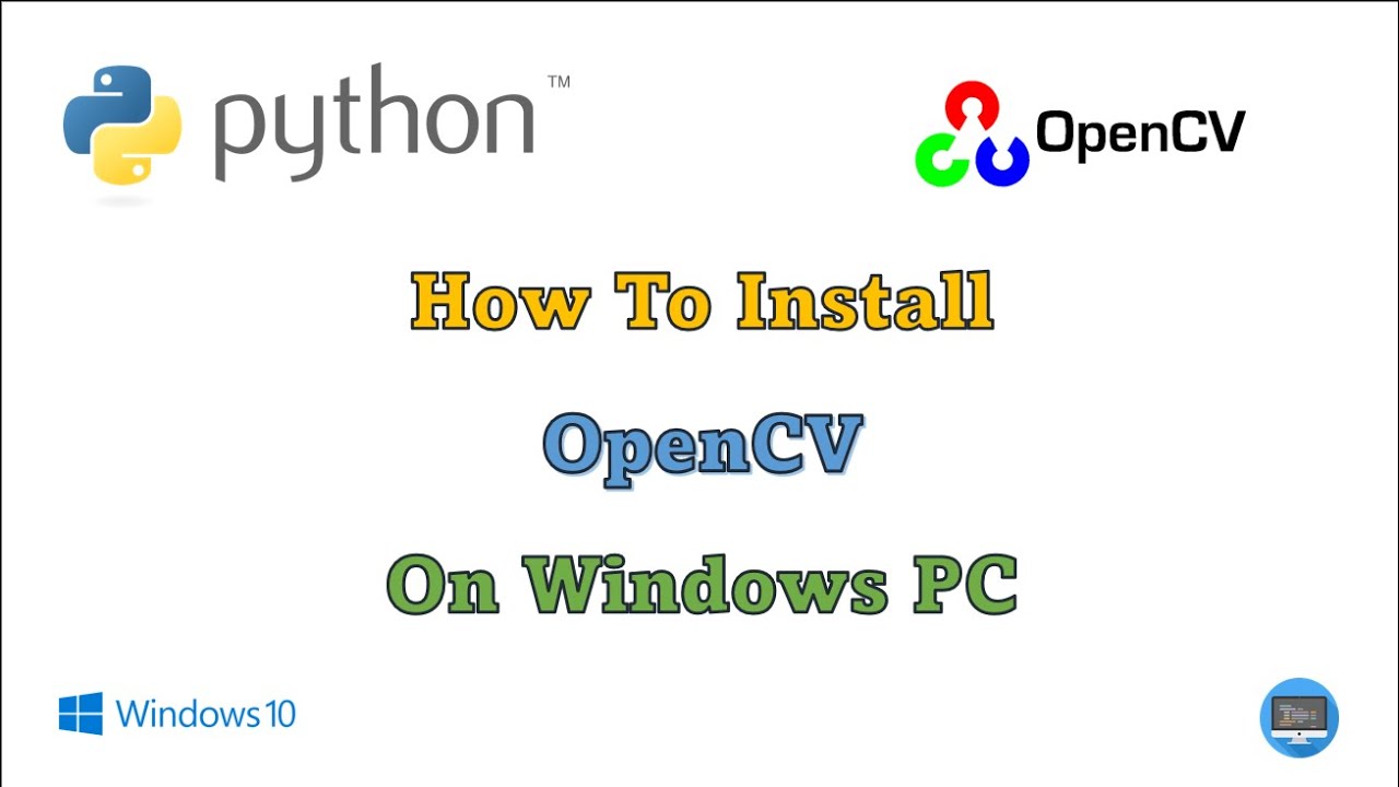 OpenCV Installation | Guide to Install OpenCV on Windows | Python | Machine Learning