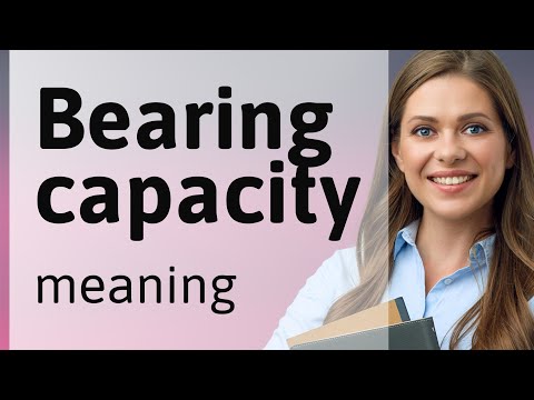 Understanding "Bearing Capacity": An Essential Concept in Engineering and Soil Mechanics