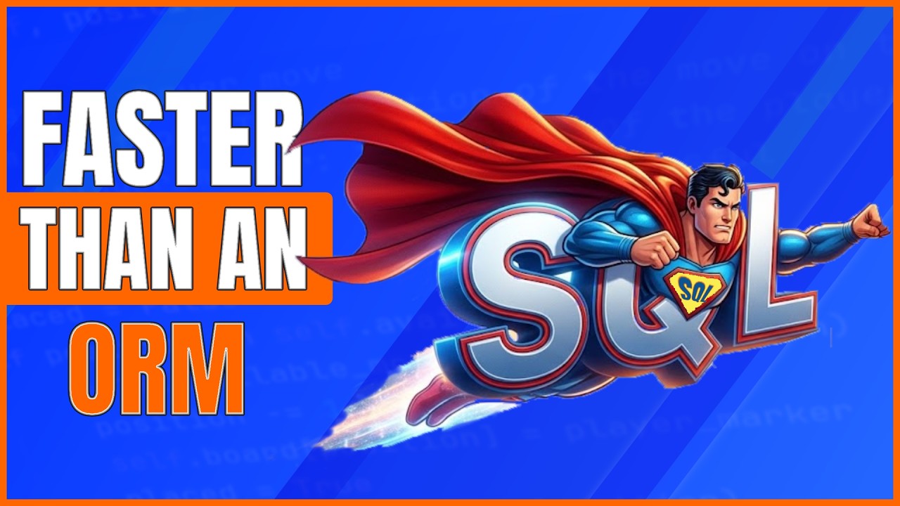 What's Faster than an ORM? - SQL - LEARN IT!