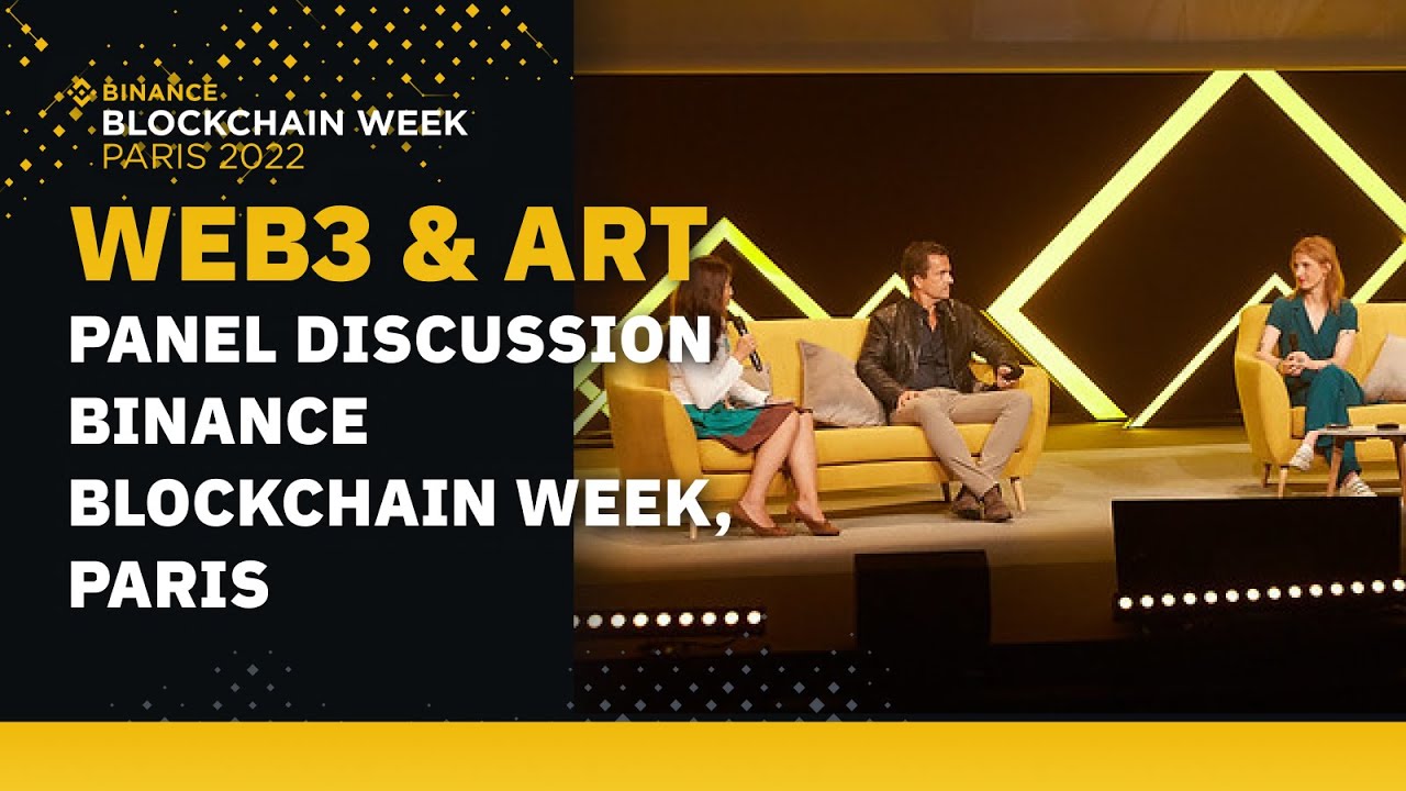 Panel Discussion: Web3 & Art | Binance Blockchain Week | Paris 2022