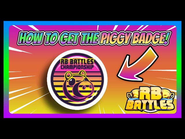 How to earn the Piggy Badge in Roblox Piggy? (RB Battles Season 3 event ...