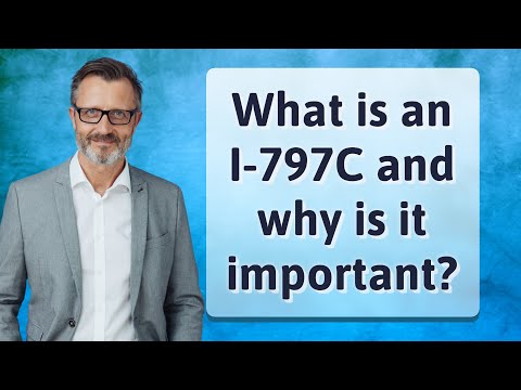 What is an I-797C and why is it important?